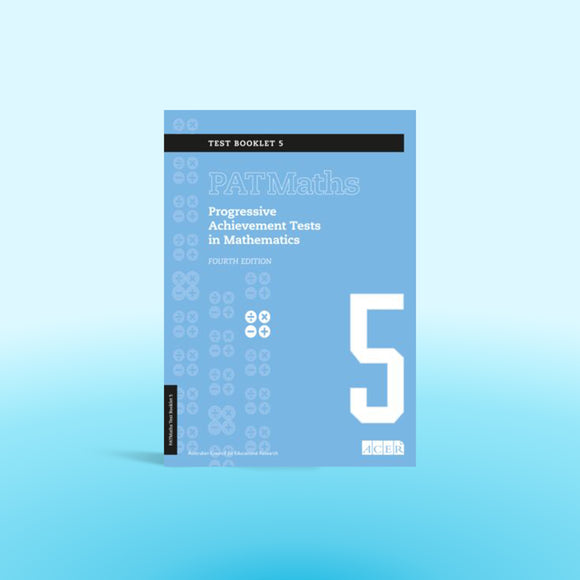 PAT Maths 4th Edition Test Booklet 5 – Australian Council for ...