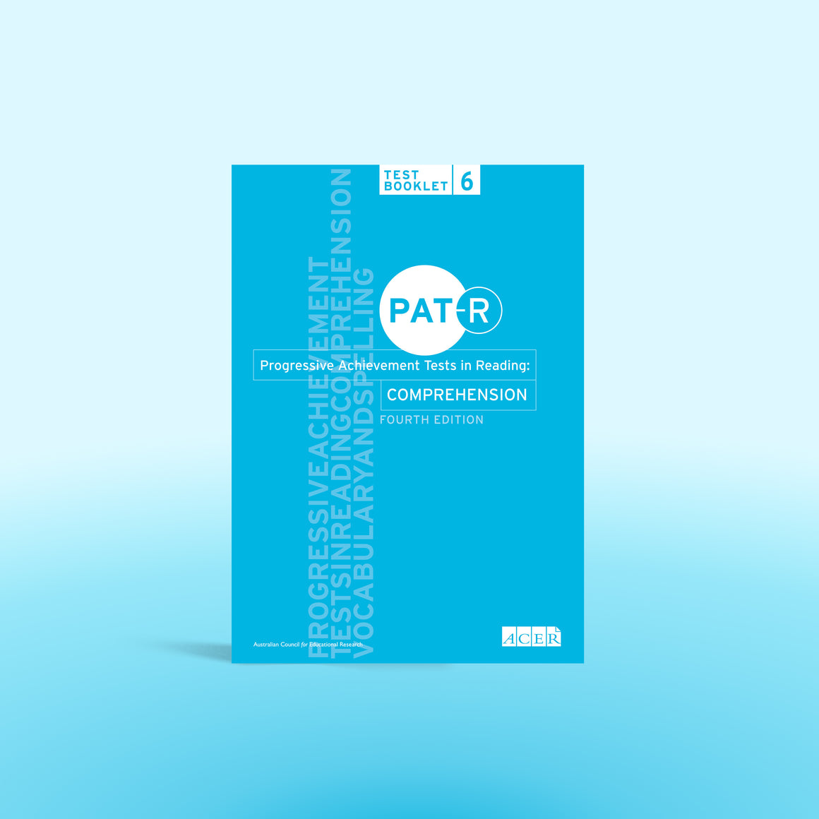 PAT Reading 4th Edition: Comprehension Test Booklet 6 – Australian ...